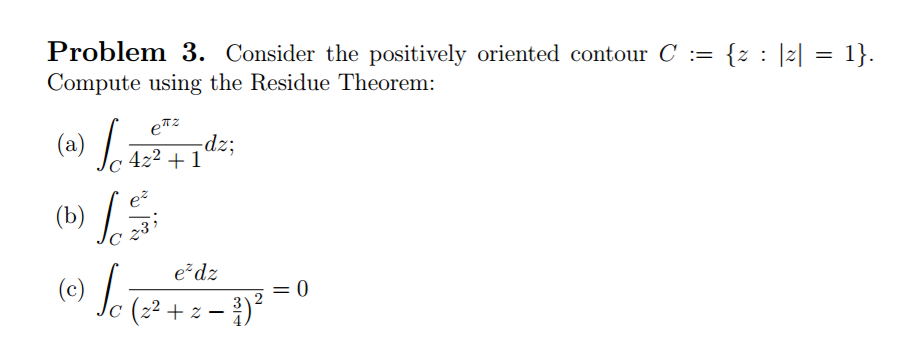 Solved Problem 3. Consider the positively oriented contour | Chegg.com
