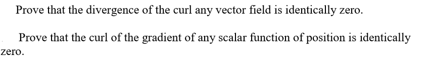 Solved Prove that the divergence of the curl any vector | Chegg.com