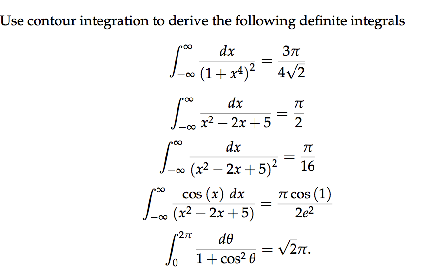 Use contour integration to derive the following | Chegg.com Use contour integration to derive the following | Chegg.com