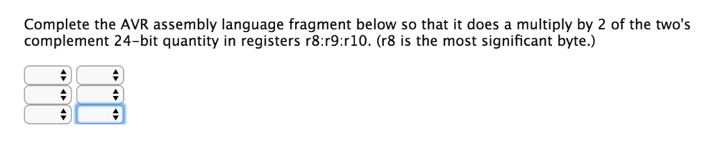 Solved Complete the AVR assembly language fragment below so | Chegg.com