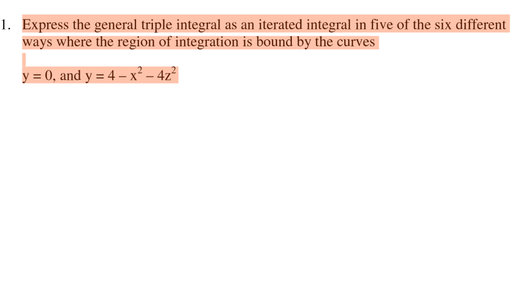 Solved Express the general triple integral as an iterated | Chegg.com