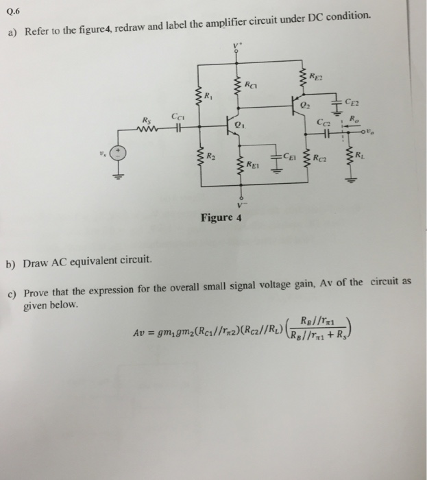 Solved Refer to the figure 4, redraw and label the amplifier | Chegg.com