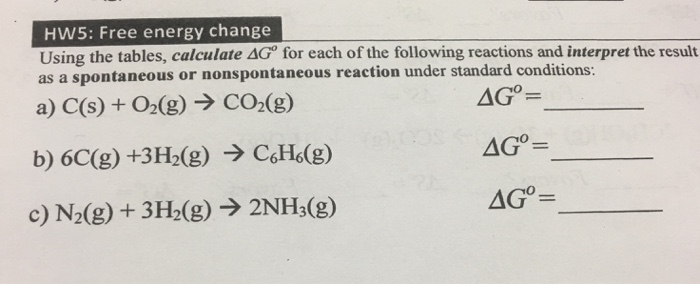 Solved Using the tables, calculate delta G degree for each | Chegg.com