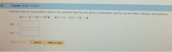 Solved Find the velocity and position vectors of a particle | Chegg.com