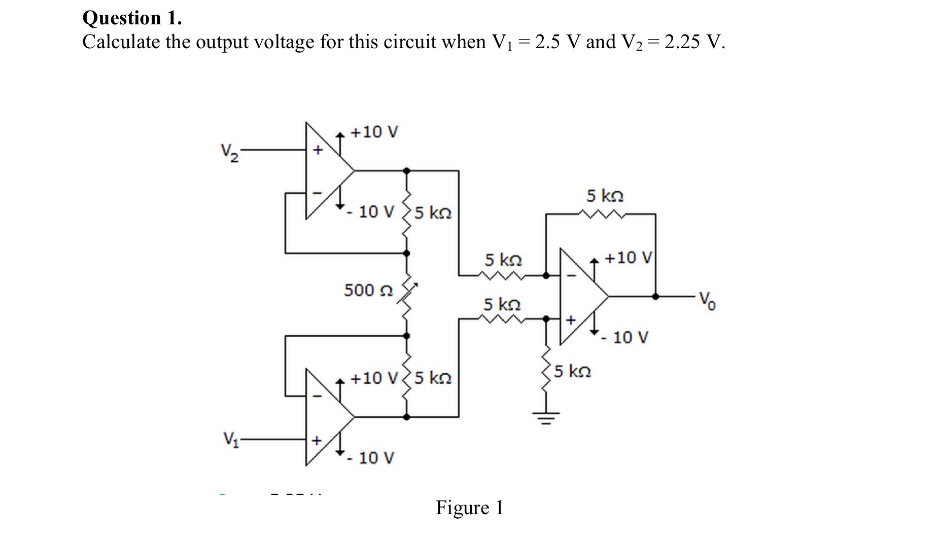 Solved Question 1. Calculate the output voltage for this | Chegg.com