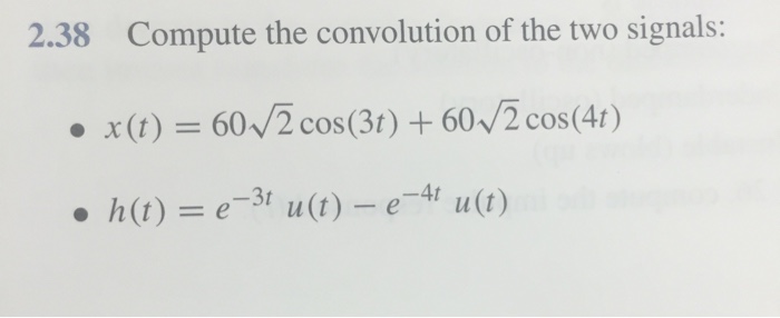 Solved 2.38 Compute the convolution of the two signals: | Chegg.com