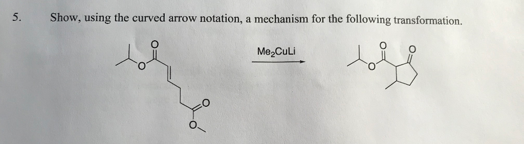 Solved 5. Show, using the curved arrow notation, a mechanism | Chegg.com