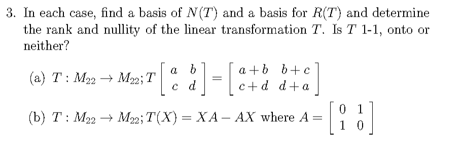 Solved 3. In each case, find a basis of N(T) and a basis for | Chegg.com