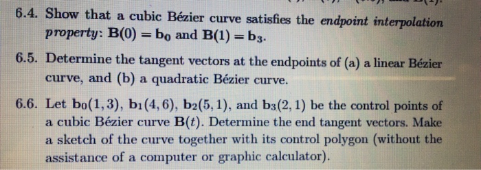 Solved 6.4. Show that a cubic Bézier curve satisfies the | Chegg.com