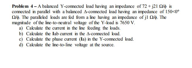 Solved Problem 4-A balanced Y-connected load having an | Chegg.com