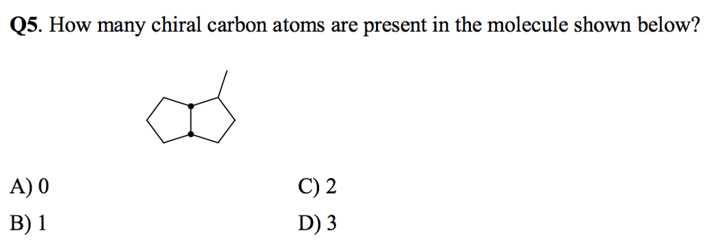 Solved Q5. How many chiral carbon atoms are present in the | Chegg.com