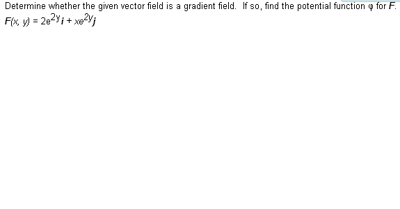 Solved Determine whether the given vector field is a | Chegg.com
