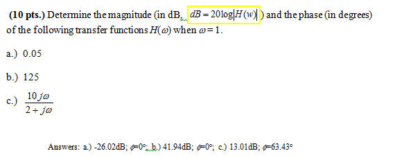 Solved Determine the magnitude (in dB. dB = 20 log|H(w)|) | Chegg.com