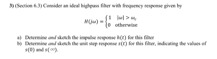 Solved Consider an ideal highpass filter with frequency | Chegg.com