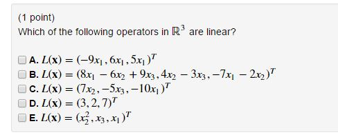 Solved Which of the following operators in R^3 are linear? | Chegg.com