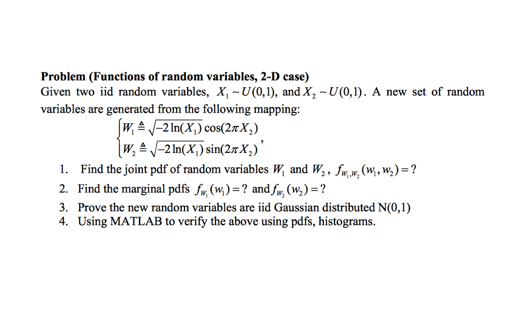 Solved Given two iid random variables, X_1 ~ U(0, 1), and | Chegg.com