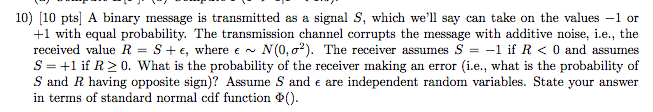 Solved A binary message is transmitted as a signal S, which | Chegg.com