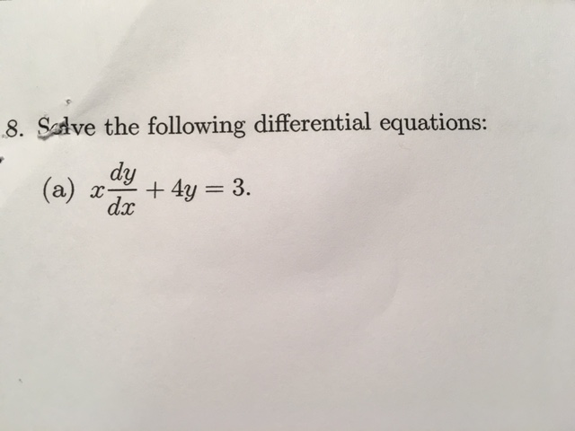 Solved Solve the following differential equations: (a) x | Chegg.com