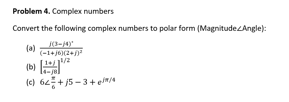Solved Complex numbers Convert the following complex | Chegg.com