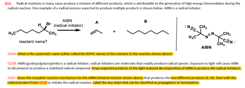 Solved Q11. Radical reactions in many cases produce a | Chegg.com