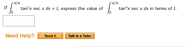 Solved If integral^pi/4_0 tan^2x sec x dx = I, express the | Chegg.com