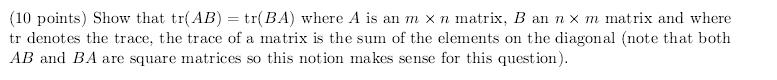 Solved Show that tr (AB) = tr(BA) where A is an m times n | Chegg.com