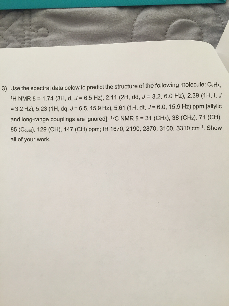 Solved 3) Use the spectral data below to predict the | Chegg.com
