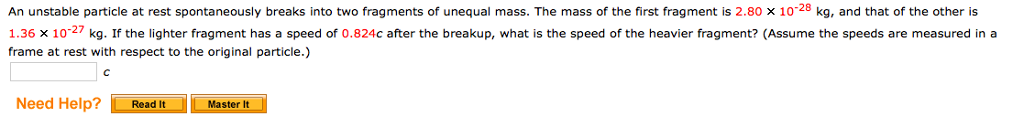 Solved An unstable particle at rest spontaneously breaks | Chegg.com