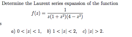 Solved Determine the Laurent series expansion of the | Chegg.com