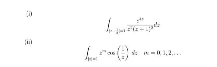 Solved Use The Residue Theorem To Evaluate The Intergral