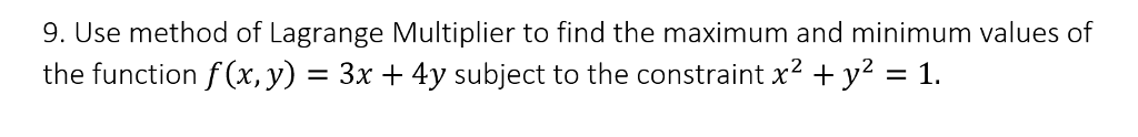 Solved 9. Use method of Lagrange Multiplier to find the | Chegg.com