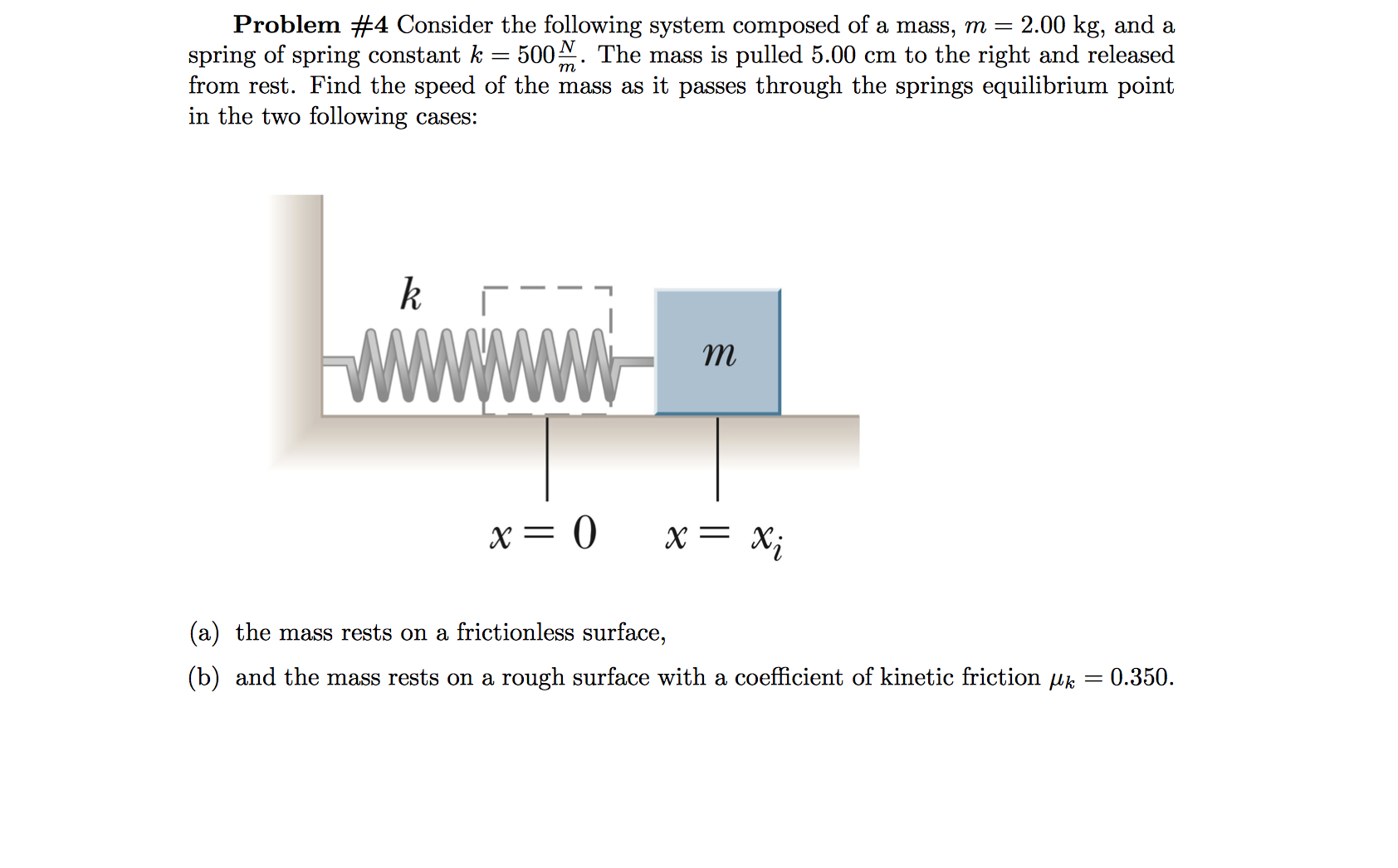 Solved Consider the following system composed of a mass, m = | Chegg.com