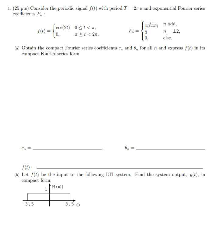 Solved 4. (25 pts) Consider the periodic signal f(t) with | Chegg.com