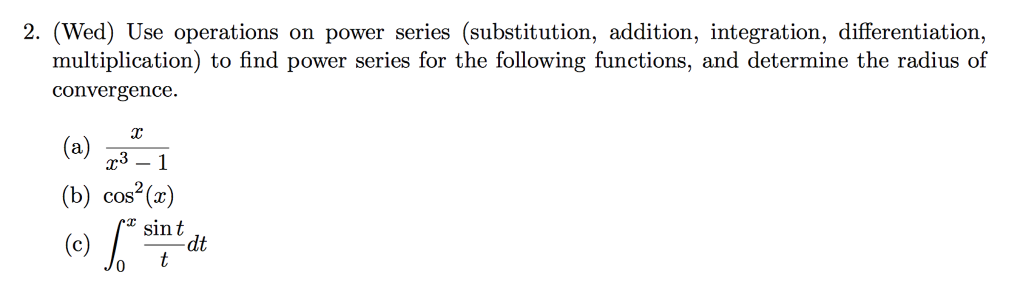Solved Use operations on power series (substitution, | Chegg.com