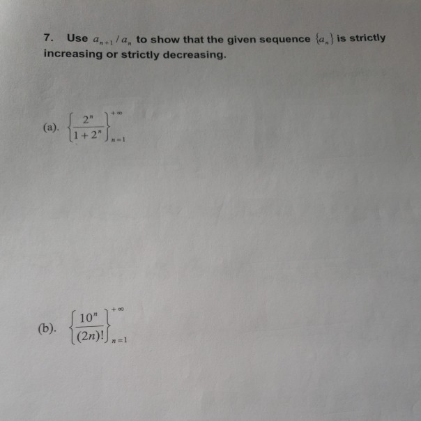 Solved 7. Use an/a, to show that the given sequence (a,) is | Chegg.com