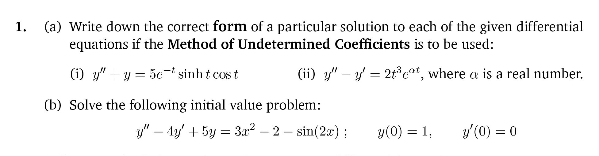 Solved Write down the correct form of a particular solution | Chegg.com