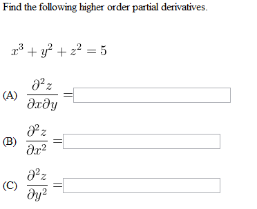 Solved Find the following higher order partial derivatives. | Chegg.com