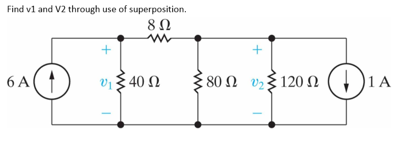 Solved Find v1 and V2 through use of superposition. | Chegg.com