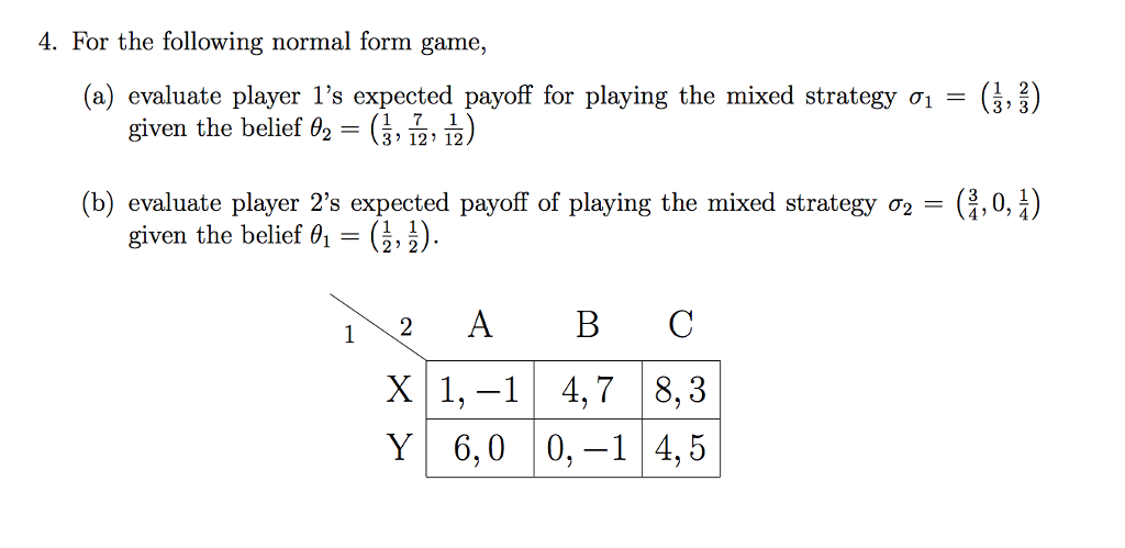 Solved For the following normal form game, (a) evaluate | Chegg.com