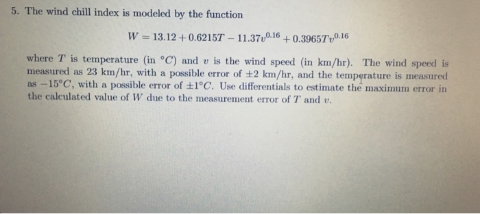 Solved The wind chill index is modeled by the function W = | Chegg.com