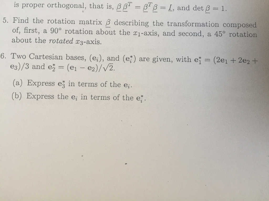 Solved is proper orthogonal, that is, ββ--7-L, and det- 1. | Chegg.com