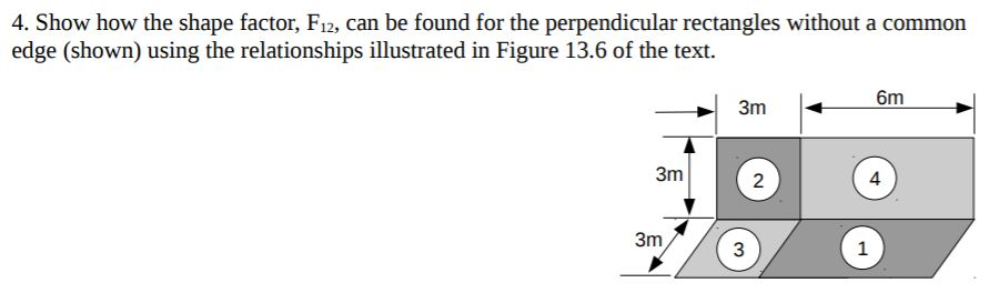 Solved 4. Show how the shape factor, F12, can be found for | Chegg.com