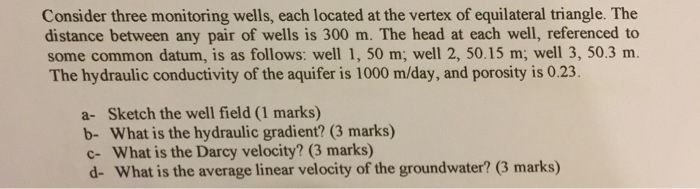 Solved Consider three monitoring wells, each located at the | Chegg.com