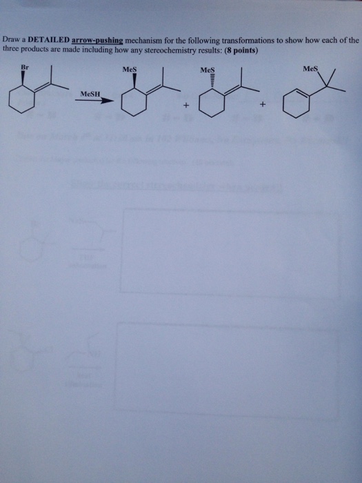 Solved Draw a Detailed arrow-pushing mechanism for the | Chegg.com