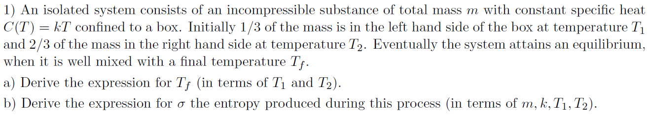 Solved An isolated system consists of an incompressible | Chegg.com