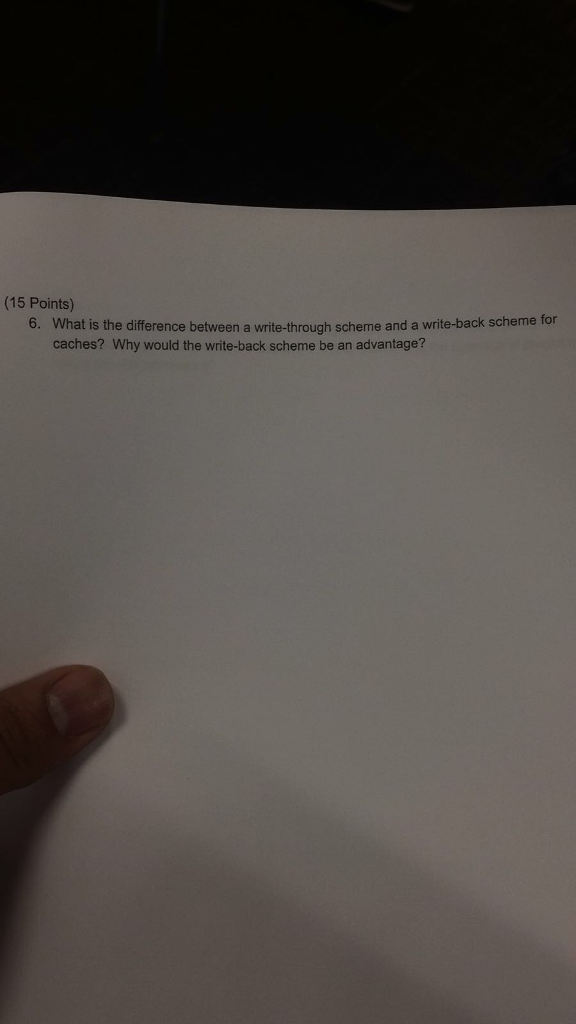 Solved What is the difference between a write-through scheme | Chegg.com