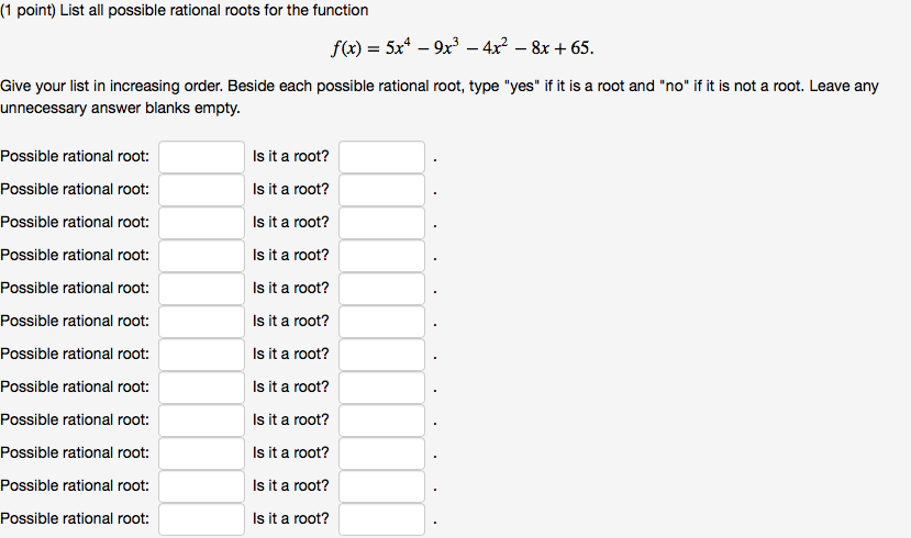 Solved List all possible rational roots for the function | Chegg.com