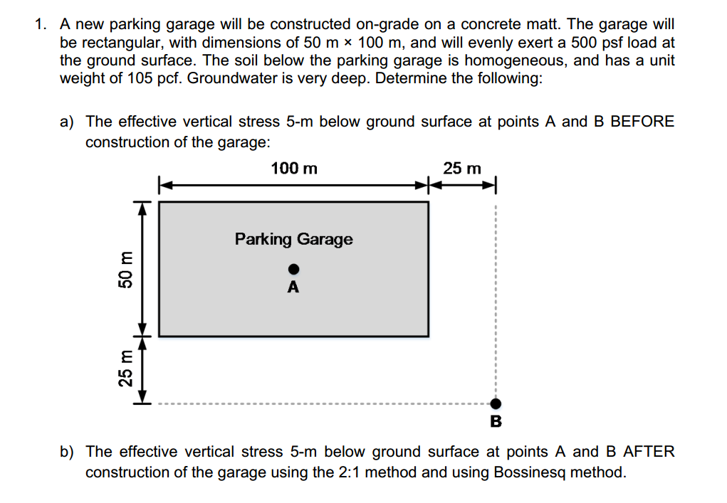 Solved 1. A new parking garage will be constructed on-grade | Chegg.com