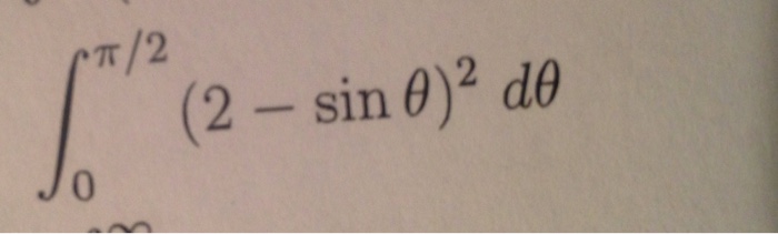 Solved integral^infinity 92-sin theta)^2 dtheta. | Chegg.com