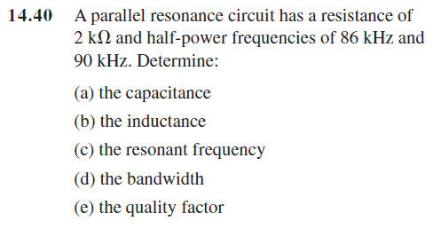 Solved 14.40 A parallel resonance circuit has a resistance | Chegg.com
